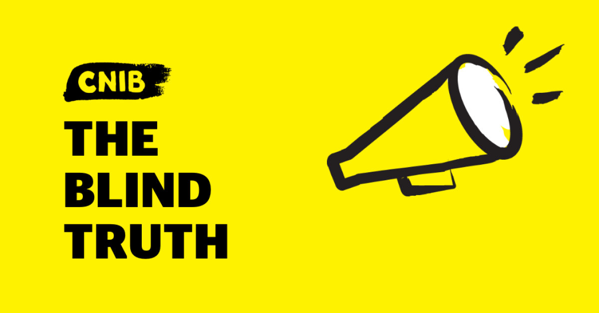 The Blind Truth Podcast | CNIB
